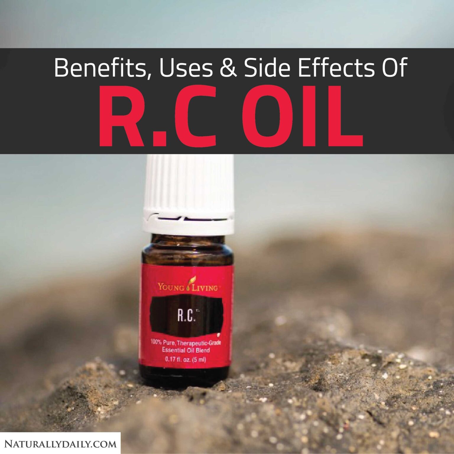 RC Essential Oil: Benefits, Uses, and Side Effects - Naturally Daily